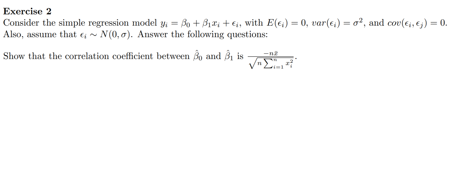 Solved Exercise 2 Consider the simple regression model yi = | Chegg.com