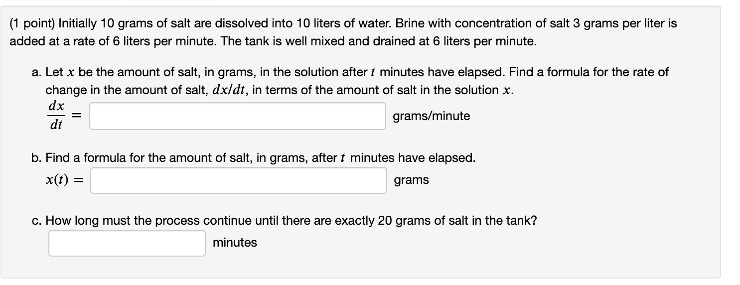 Solved (1 point) Initially 10 grams of salt are dissolved | Chegg.com