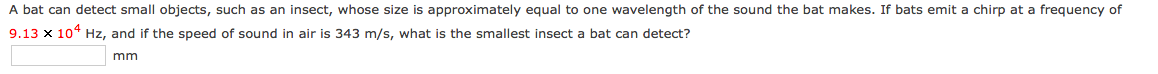 Solved A bat can detect small objects, such as an insect, | Chegg.com