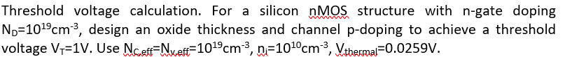 Solved Threshold voltage calculation. For a silicon nMOS | Chegg.com