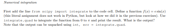Solved Numerical integration First add the line from scipy | Chegg.com