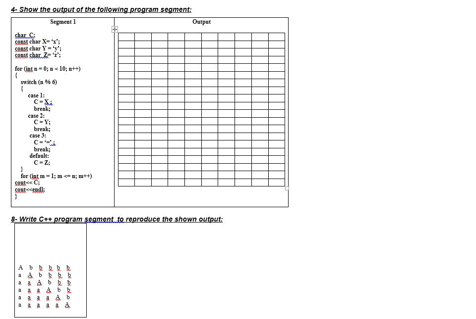 Solved 4- Show the output of the following program segment: | Chegg.com
