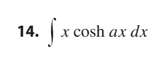 Solved 14. [ * x cosh ax dx | Chegg.com