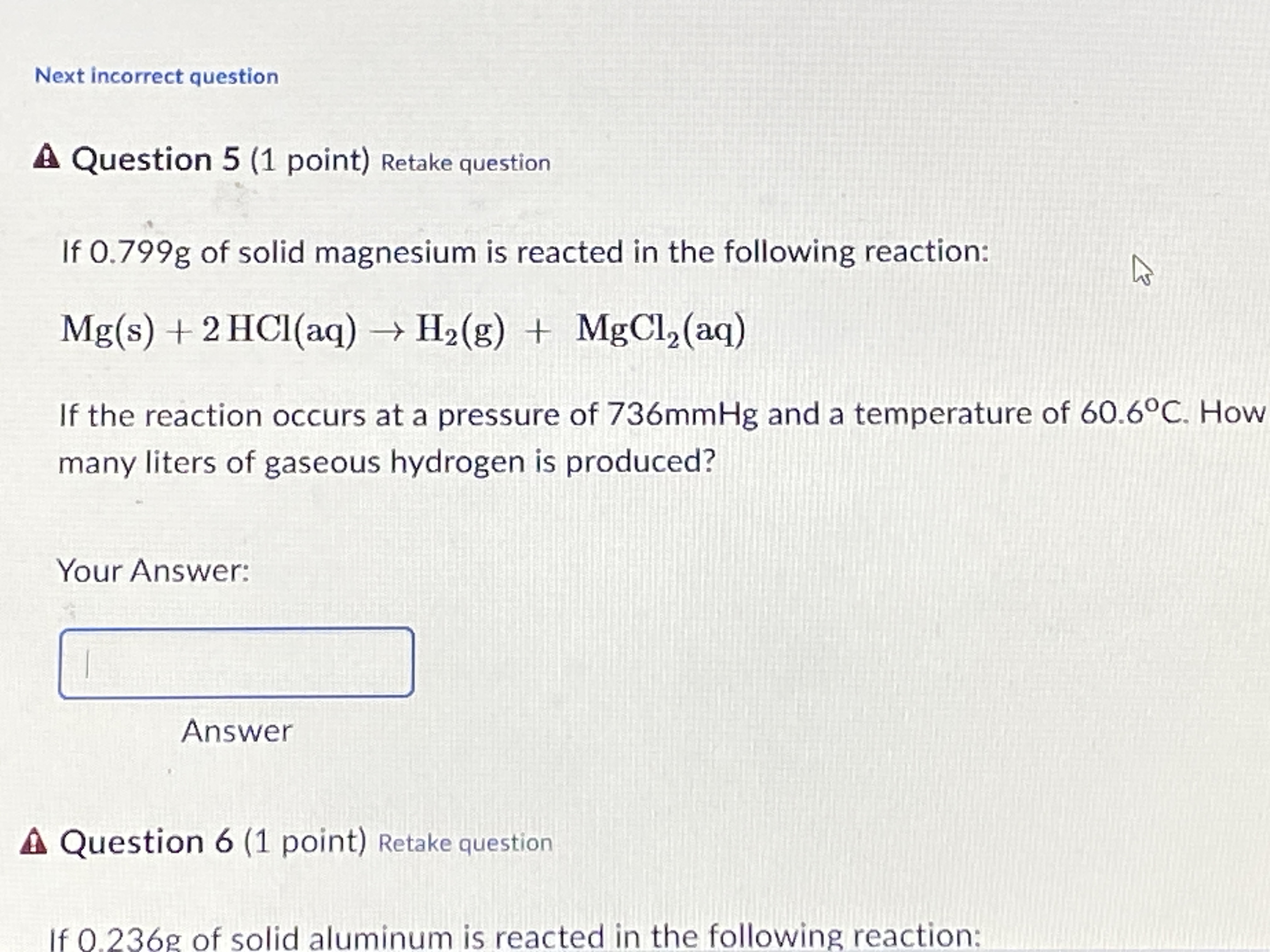 Solved Question 5 ( 1 ﻿point) ﻿Retake questionIf 0.799g ﻿of | Chegg.com