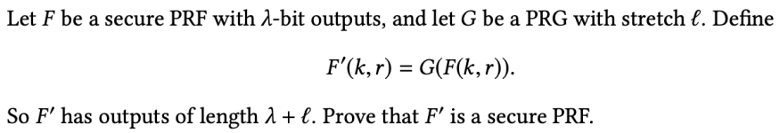 Solved Let F be a secure PRF with λ-bit outputs, and let G | Chegg.com