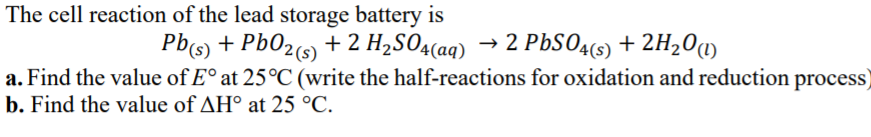 Solved The cell reaction of the lead storage battery is | Chegg.com