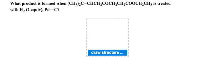 Solved What product is formed when | Chegg.com