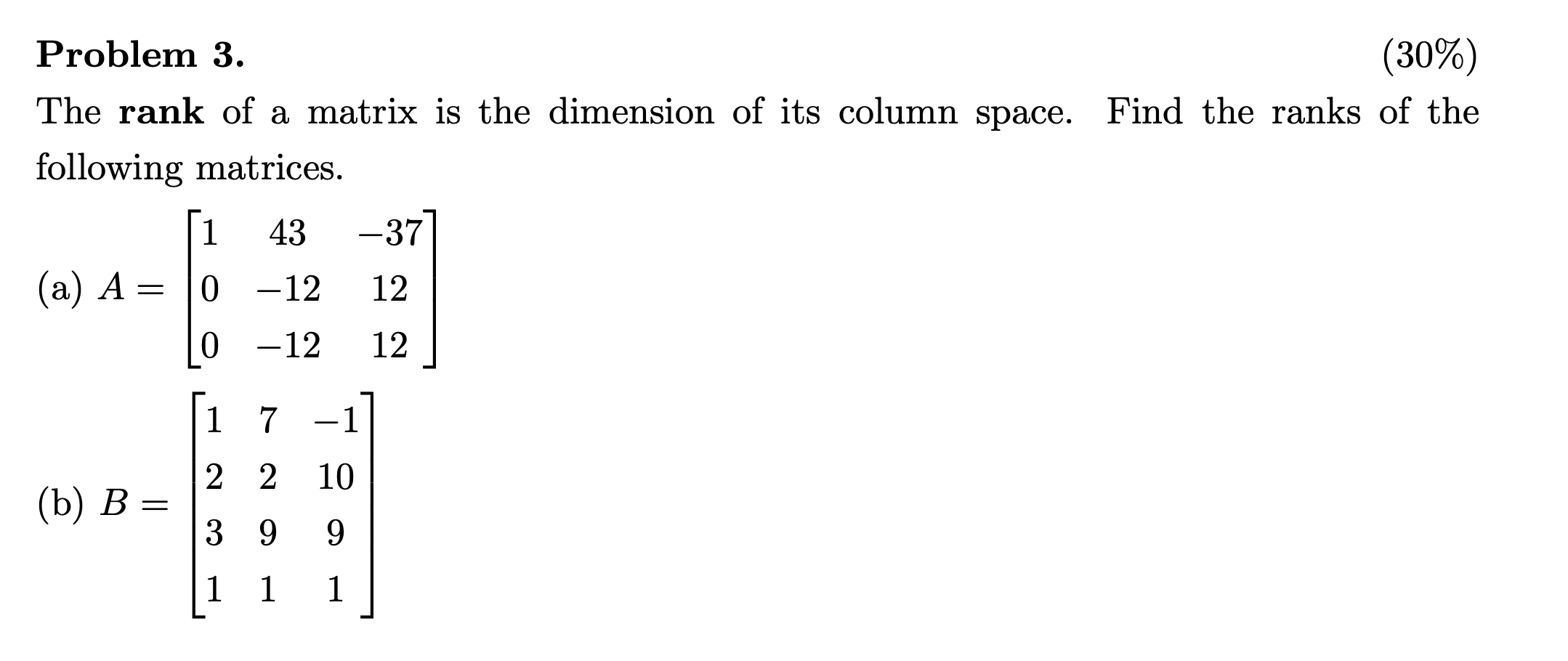 Solved Problem 3. (30%) The rank of a matrix is the | Chegg.com