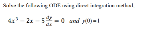 Solved Solve the following ODE using direct integration | Chegg.com
