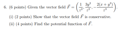 Solved Given the vector field is the function below. (i) | Chegg.com