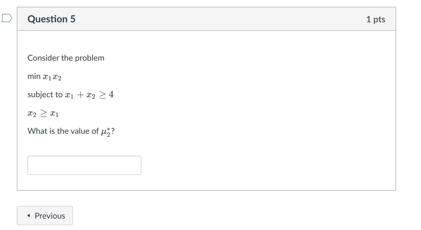 Solved D Question 5 1 pts Consider the problem min X1 X2 | Chegg.com