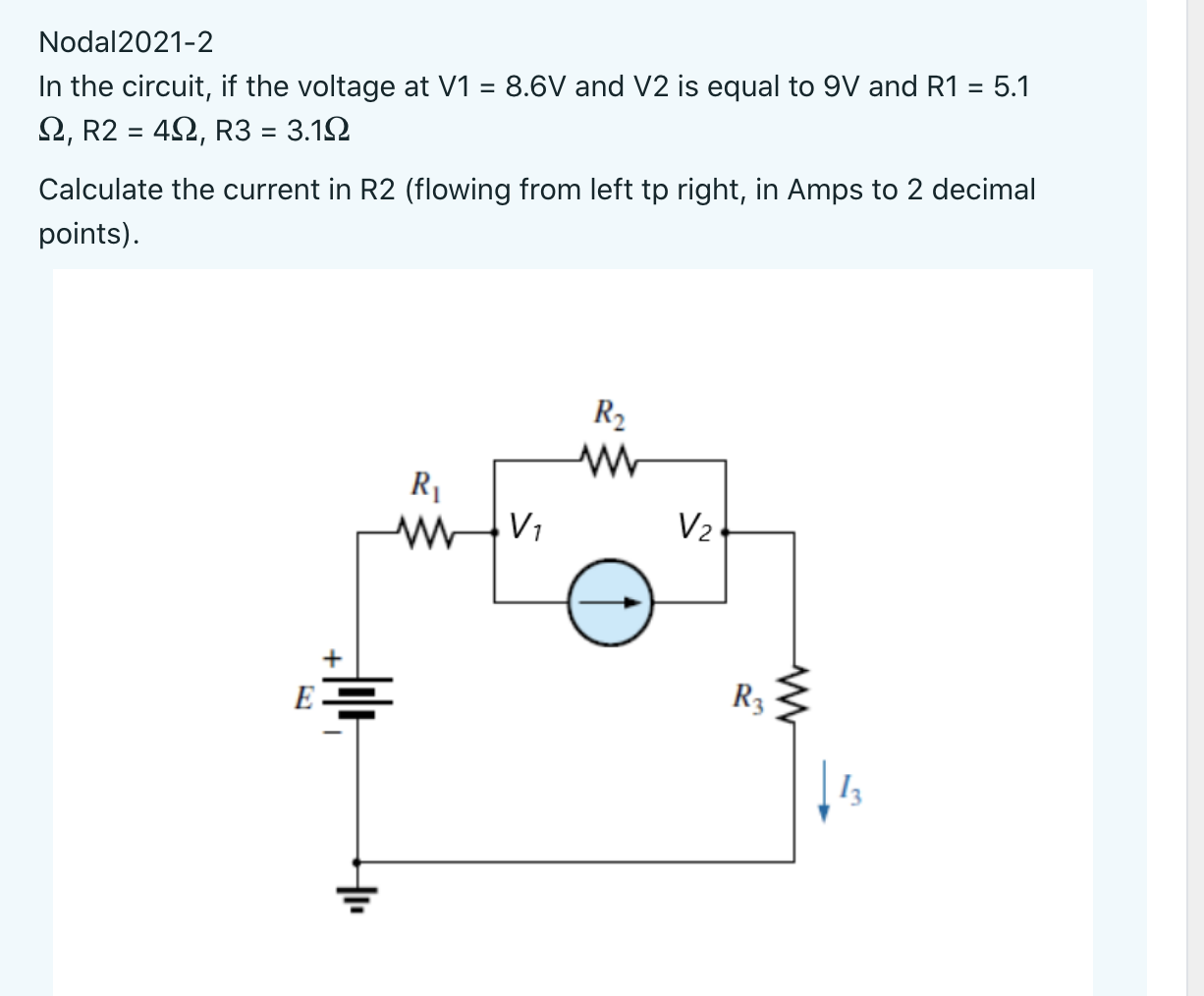 Solved In the circuit, if the voltage at V1=8.6 V and V2 is | Chegg.com