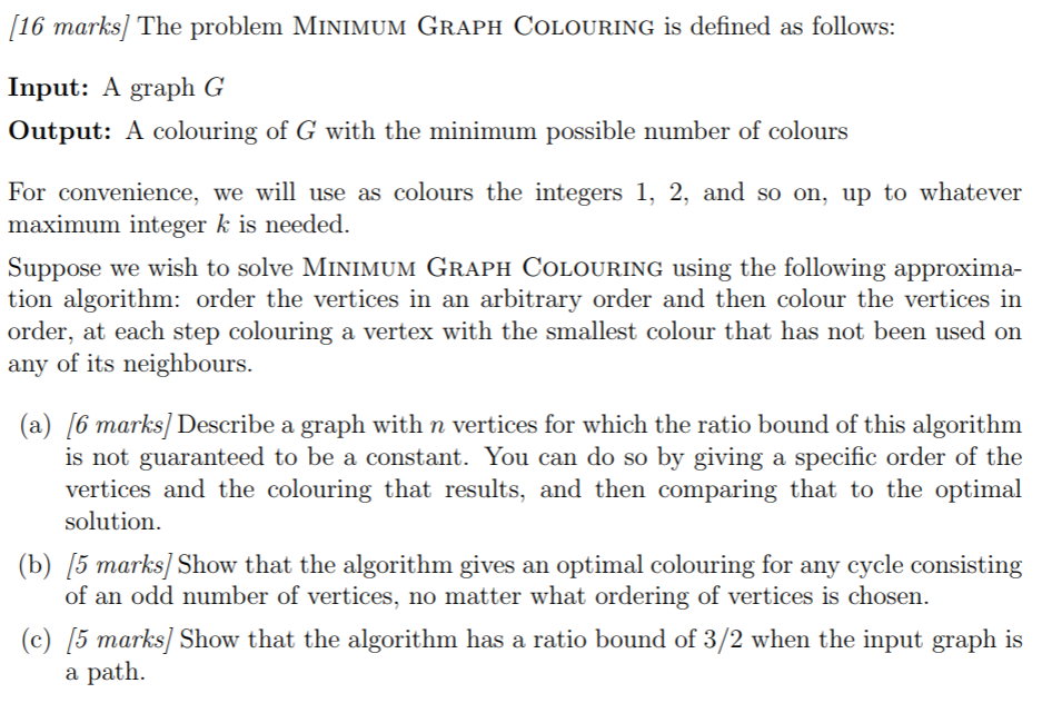 [16 marks] The problem MINIMUM GRAPH COLOURING is | Chegg.com