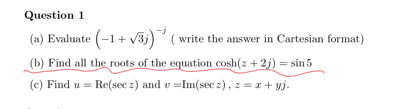 Solved b) Find all the roots of the equation cosh(z + 2j) = | Chegg.com