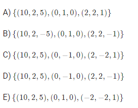 Solved A) {(10,2,5), (0,1,0), (2, 2, 1)} B) {(10, 2, | Chegg.com