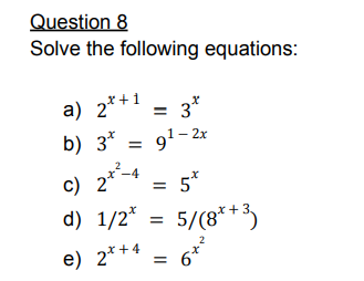 Solved Question 8 Solve the following equations: a) 2x+1=3x | Chegg.com