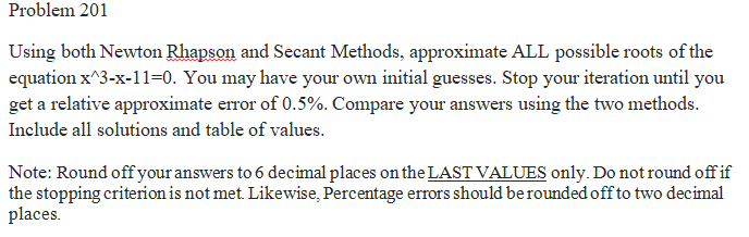 Solved Problem 201 Using both Newton Rhapson and Secant | Chegg.com