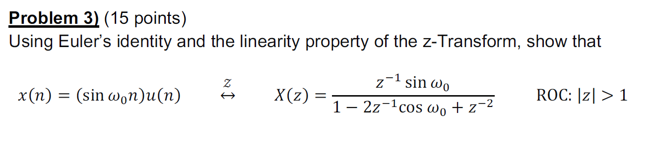 Solved Problem 3) (15 points) Using Euler's identity and the | Chegg.com