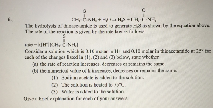 Solved CH-I-NH, + H,O →H,S + CH,-C-NH, 6. The hydrolysis of | Chegg.com