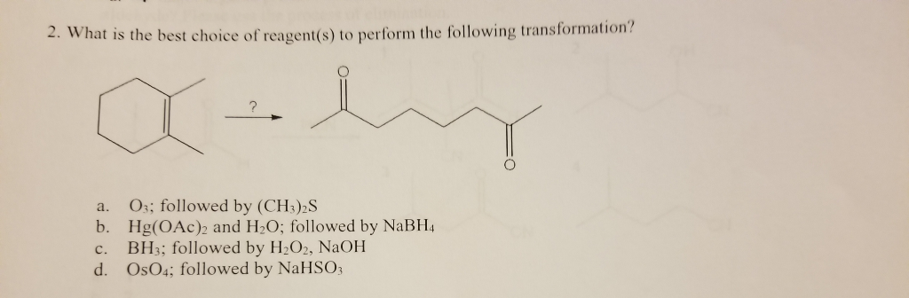 Solved 2. What is the best choice of reagent(s) to perform | Chegg.com