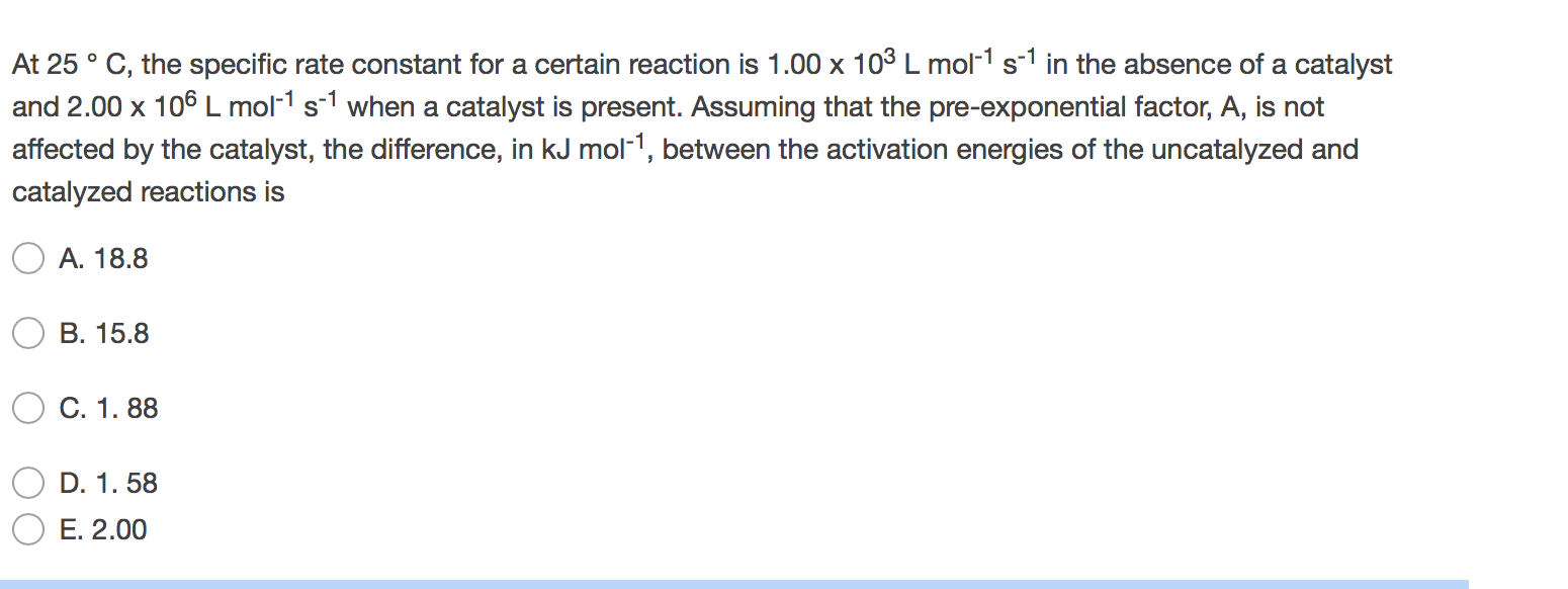 Solved At 25 °C, the specific rate constant for a certain | Chegg.com