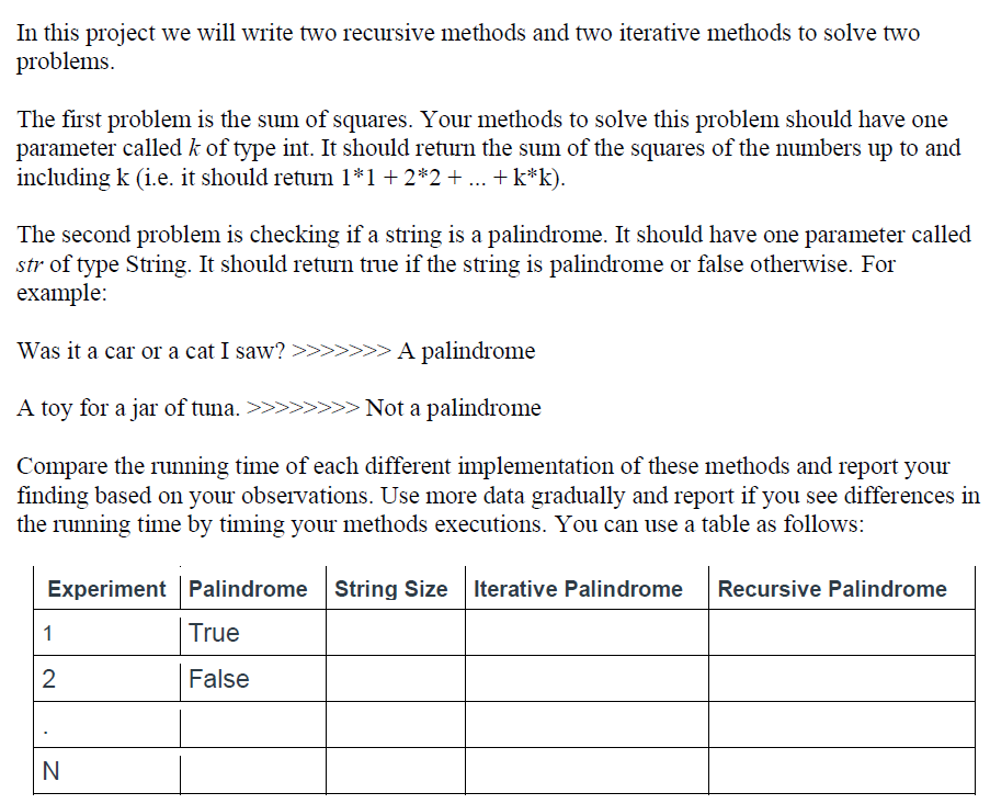 In this project we will write two recursive methods | Chegg.com