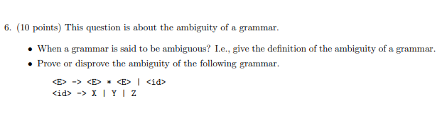 Solved 6. (10 points) This question is about the ambiguity | Chegg.com