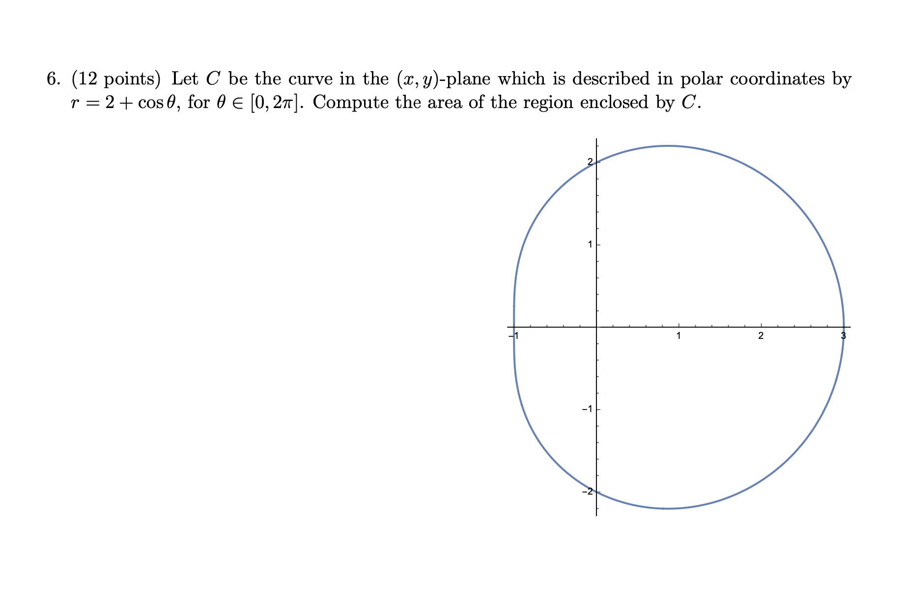 Solved 6. (12 points) Let C be the curve in the (x,y)-plane | Chegg.com Solved 6. (12 points) Let C be the curve in the (x,y)-plane | Chegg.com