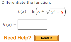 Solved Differentiate the function.,h(x)=ln(x+x2-92)h'(x)= | Chegg.com