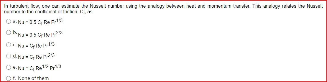 Solved In turbulent flow, one can estimate the Nusselt | Chegg.com