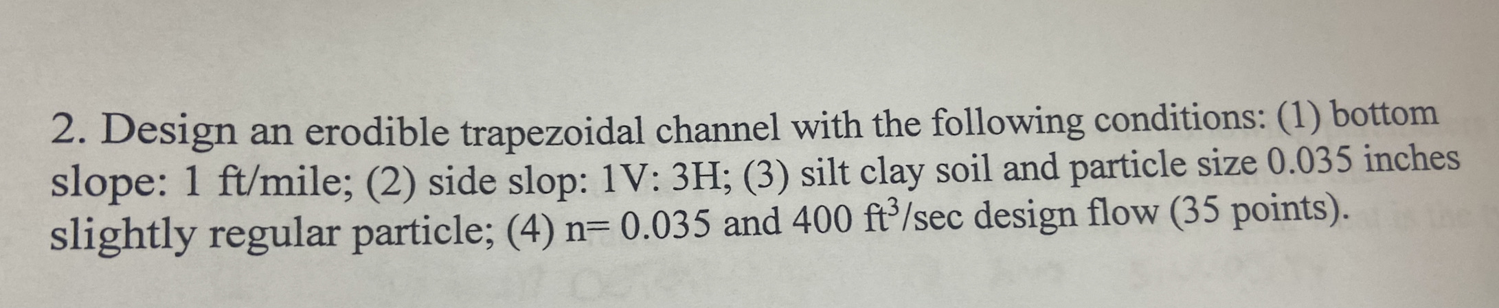 Solved Design an erodible trapezoidal channel with the | Chegg.com