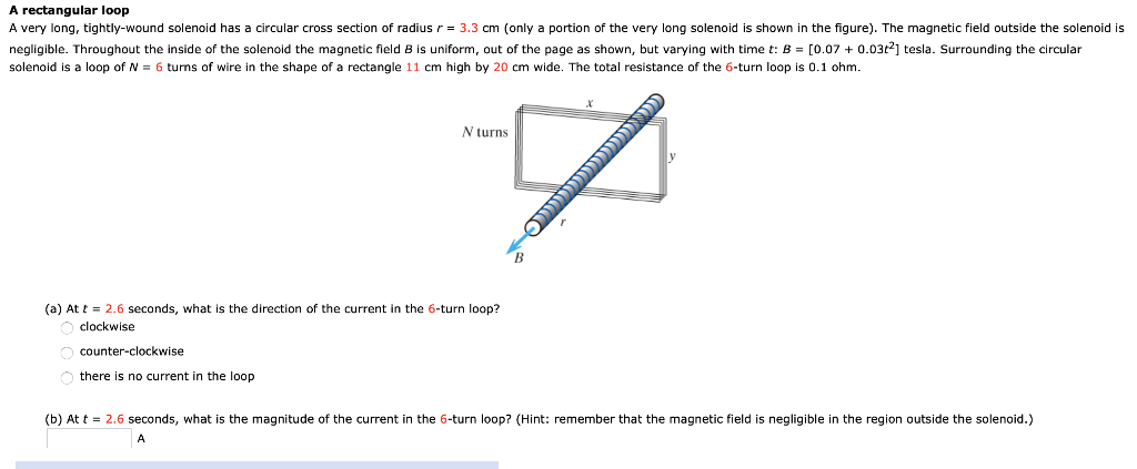 Solved A rectangular loop A very long, tightly-wound | Chegg.com