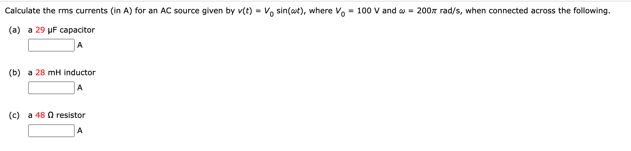 [Solved]: Calculate the rms currents (in A) for an AC source