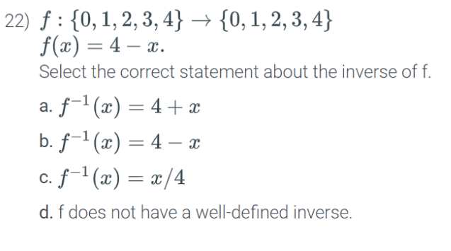 Solved 22) f:{0,1,2,3,4}→{0,1,2,3,4} f(x)=4−x. Select the | Chegg.com