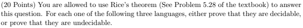 Solved (20 Points) You are allowed to use Rice's theorem | Chegg.com