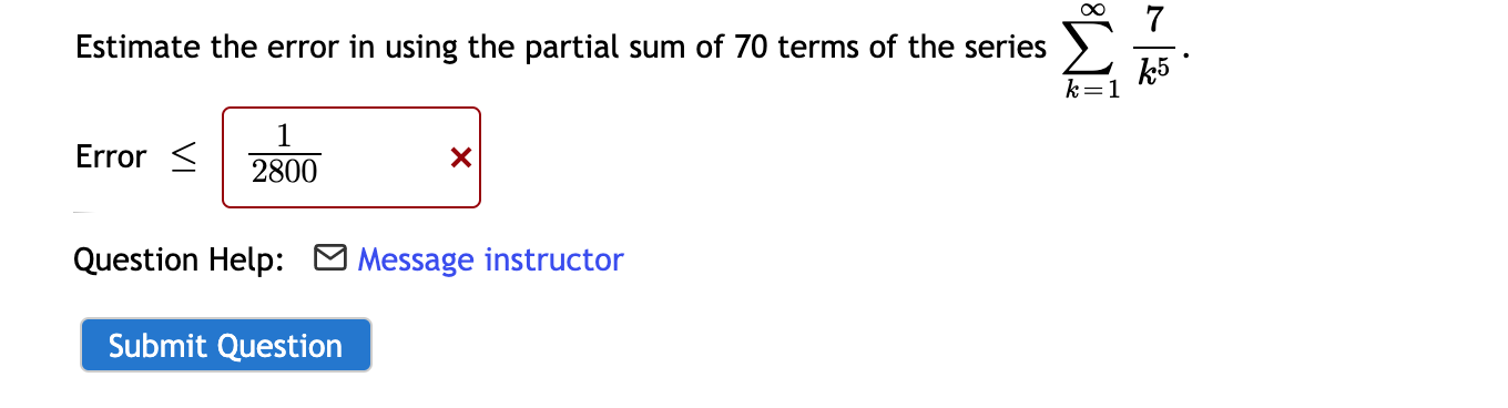 Solved 7 Estimate the error in using the partial sum of 70 | Chegg.com