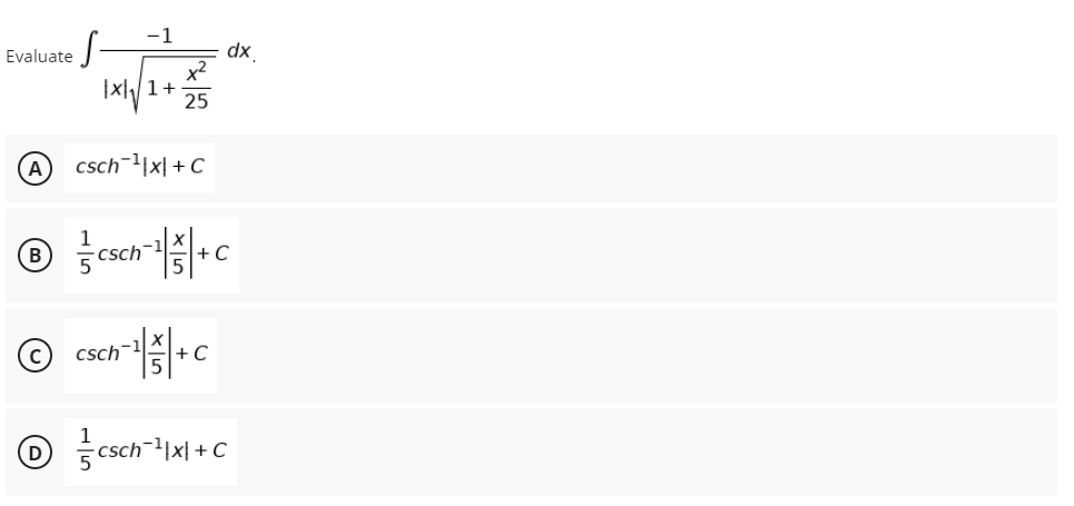 Solved -1 Evaluate dx [xly/1+ 25 A csch-2x + c cscho csch © | Chegg.com