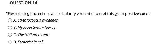 Solved QUESTION 14 "Flesh-eating bacteria" is a | Chegg.com
