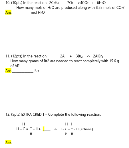 Solved 10. (10pts) In the reaction: 2C2H6 + 702 -> 4CO2 + | Chegg.com