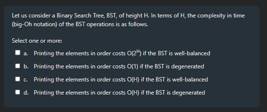 Solved Let us consider a Binary Search Tree, BST, ﻿of height | Chegg.com