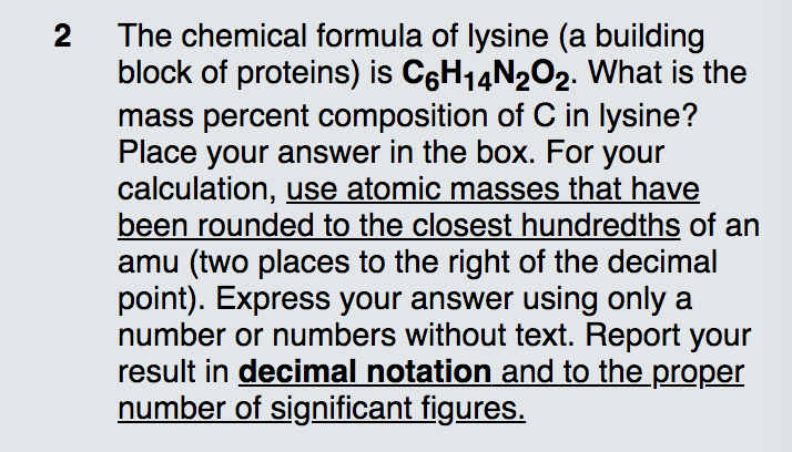 Solved 2 The chemical formula of lysine (a building block of | Chegg.com