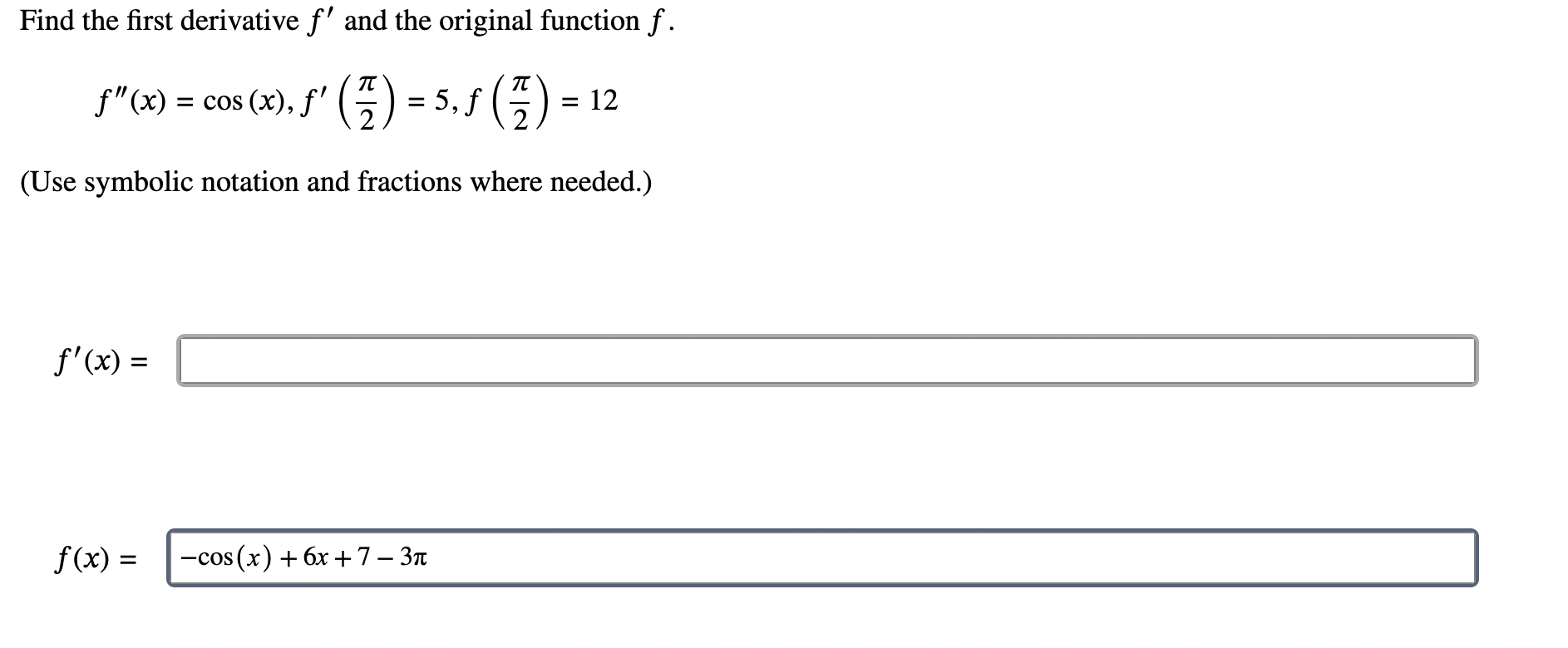 Solved Find the first derivative f′ and the original | Chegg.com