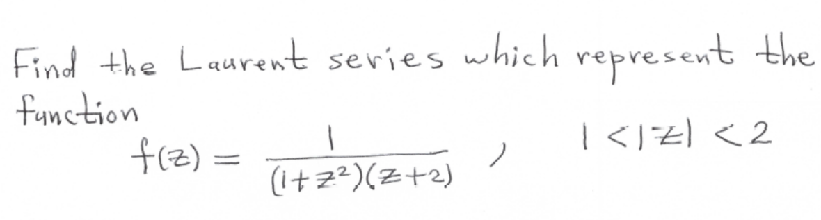 Solved Find the Laurent series which represent the function | Chegg.com