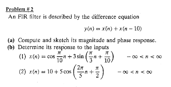 Solved Problem # 2 An FIR filter is described by the | Chegg.com