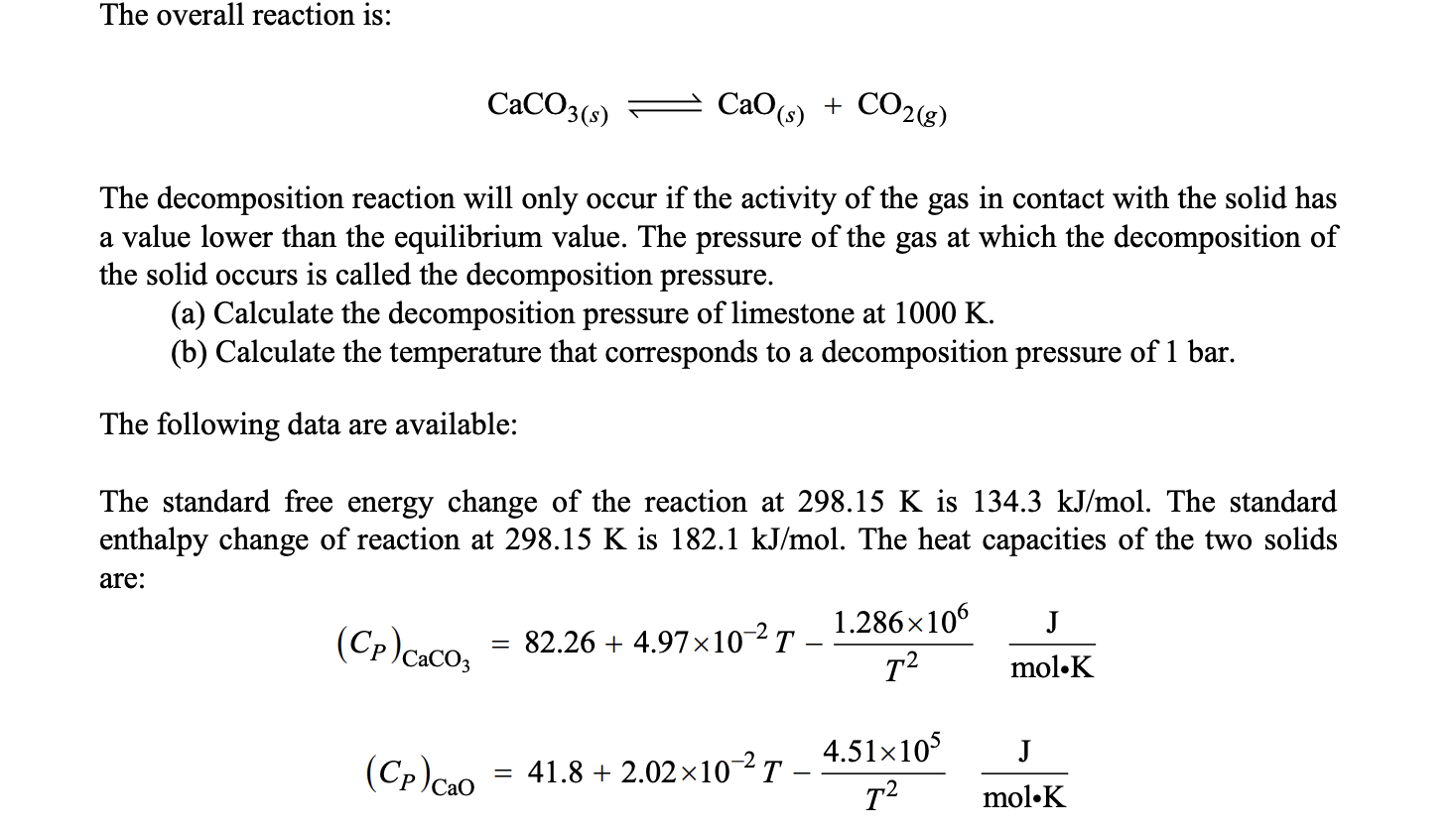 Solved The overall reaction is: CaCO3(s) CaO(s) + CO2(g) The | Chegg.com