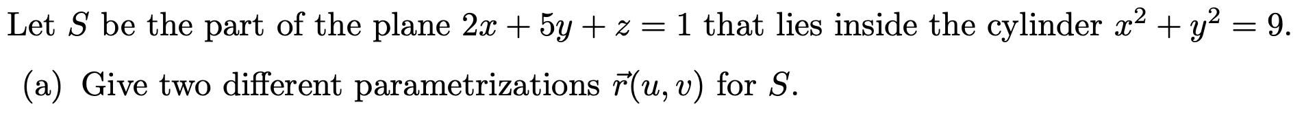 Solved The question is "Give 2 different parametrizations | Chegg.com