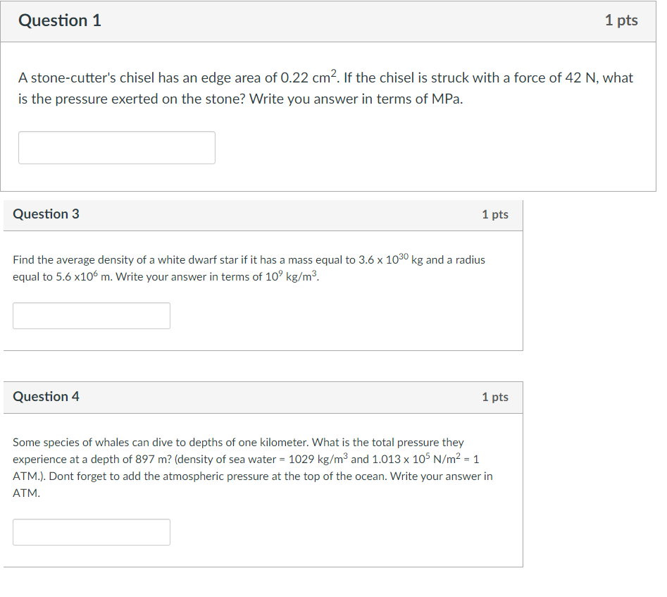 Solved Question 1 1 pts A stone-cutter's chisel has an edge | Chegg.com