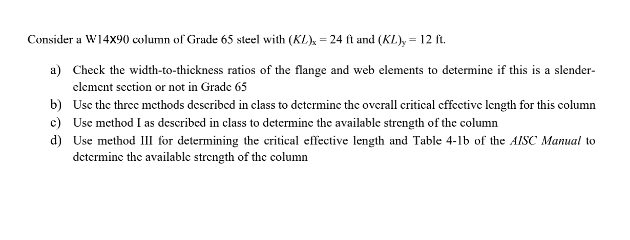 Consider a W14x90 column of Grade 65 steel with (KL)X | Chegg.com