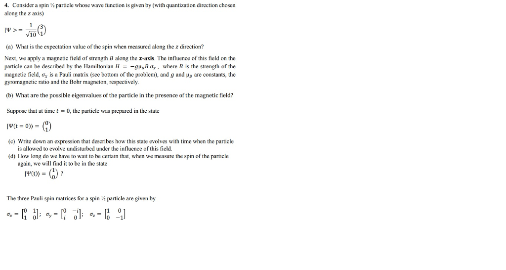 Solved 4. Consider a spin particle whose wave function is | Chegg.com