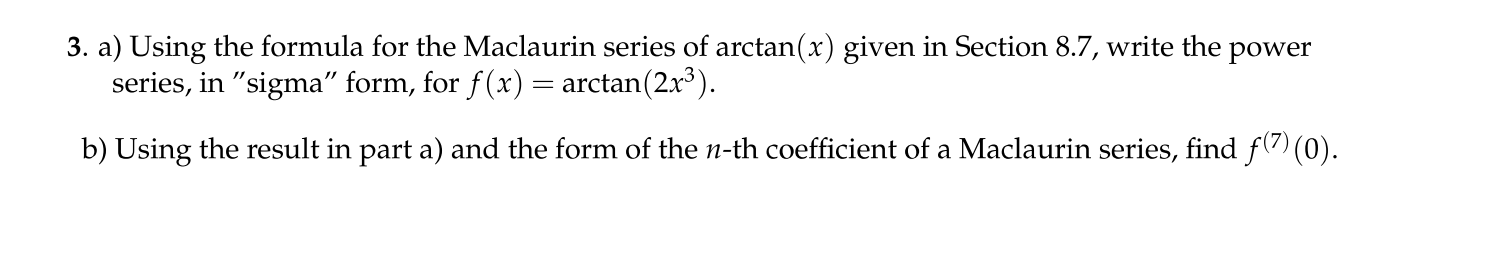 Solved a) ﻿Using the formula for the Maclaurin series of | Chegg.com